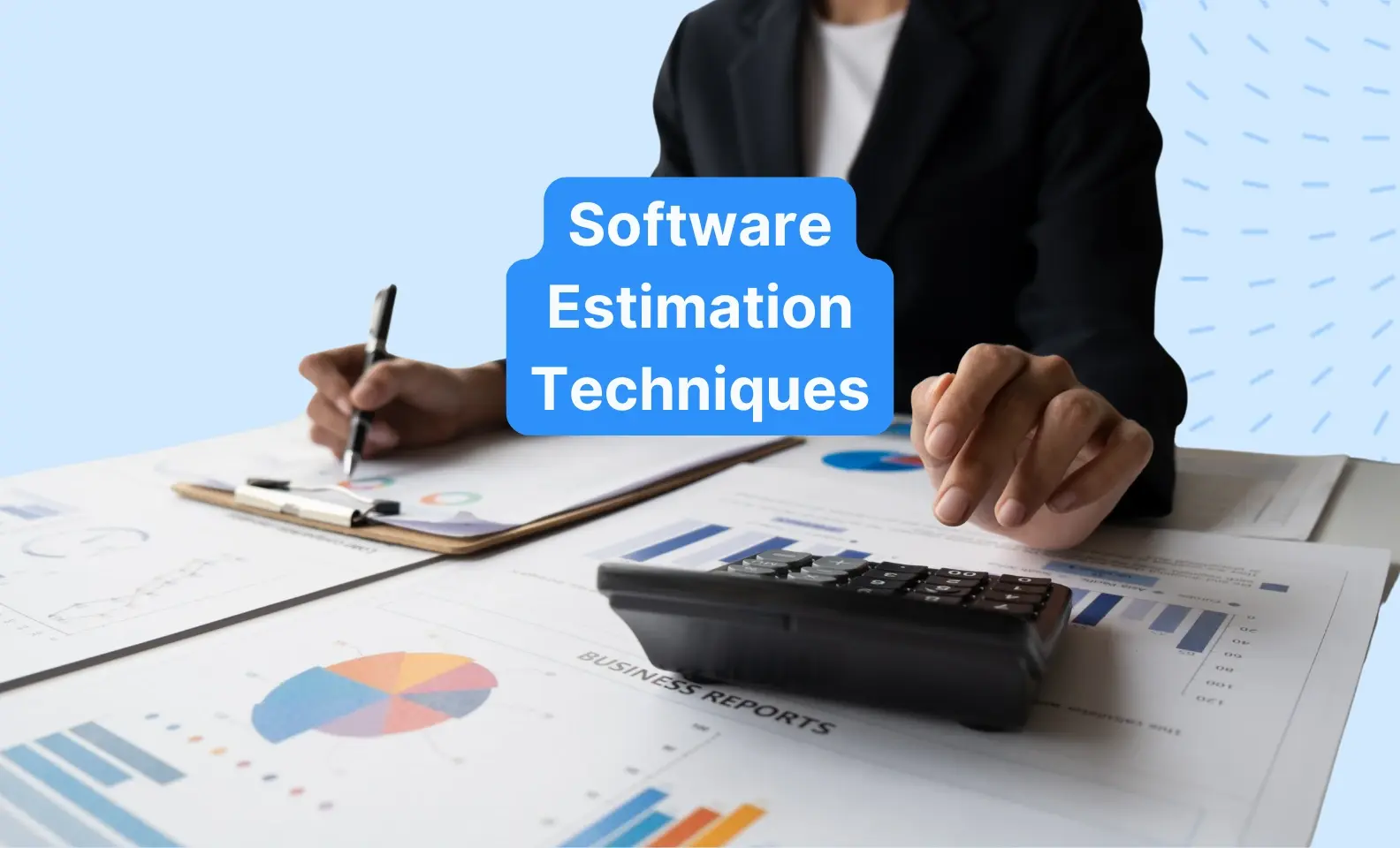 Software Estimation: How to Choose the Right Techniques for Your Team