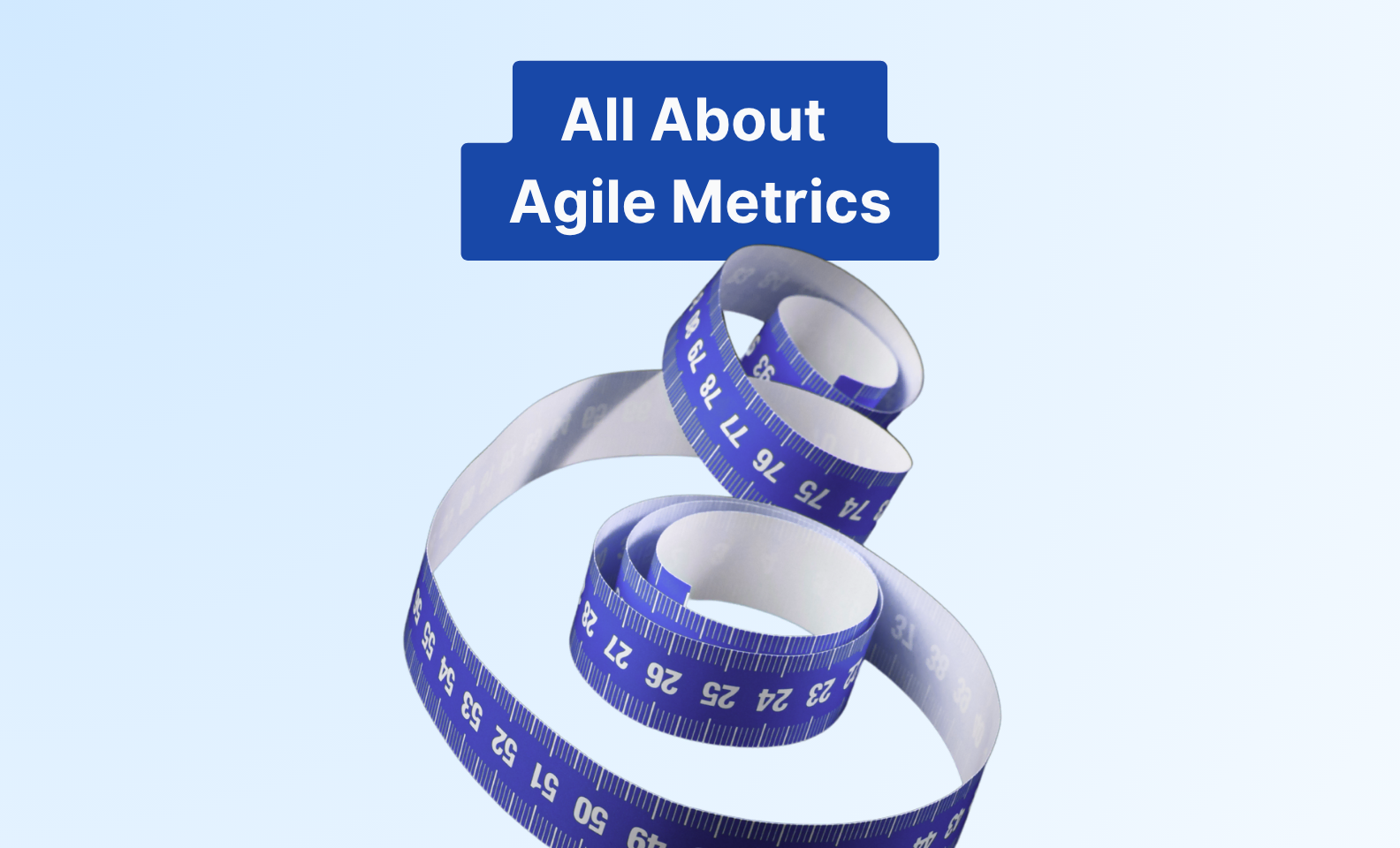 17 Key Agile Metrics to Track Development Team Performance in 2025