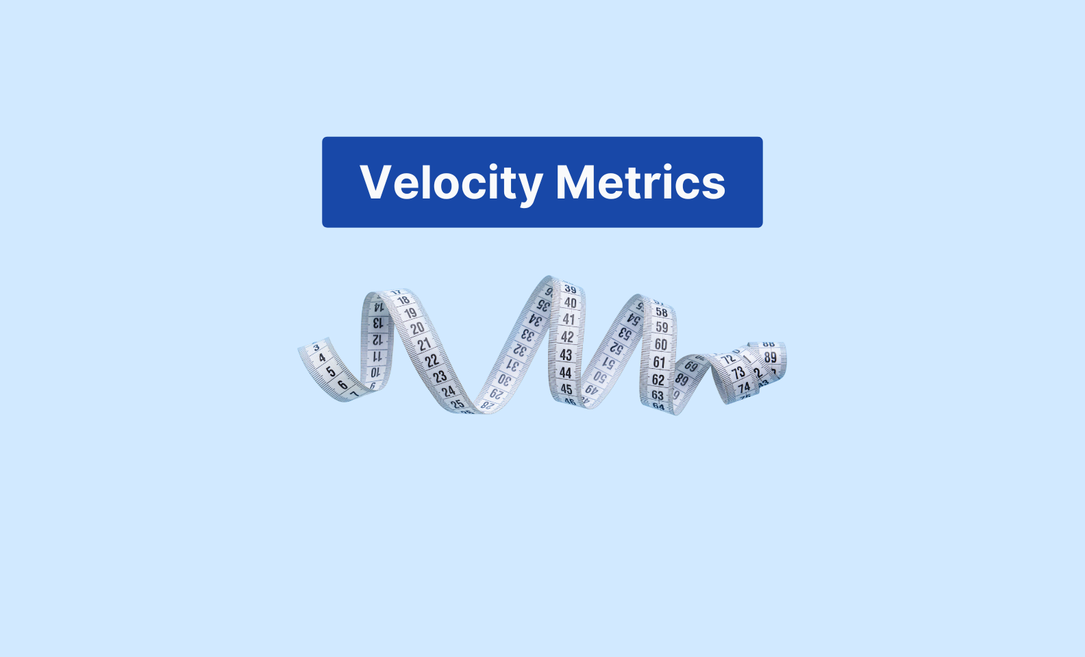 Velocity Metrics Explained: A Simple Guide for Teams